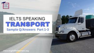 Transport IELTS Speaking Part 1-3 | Questions About Transportation